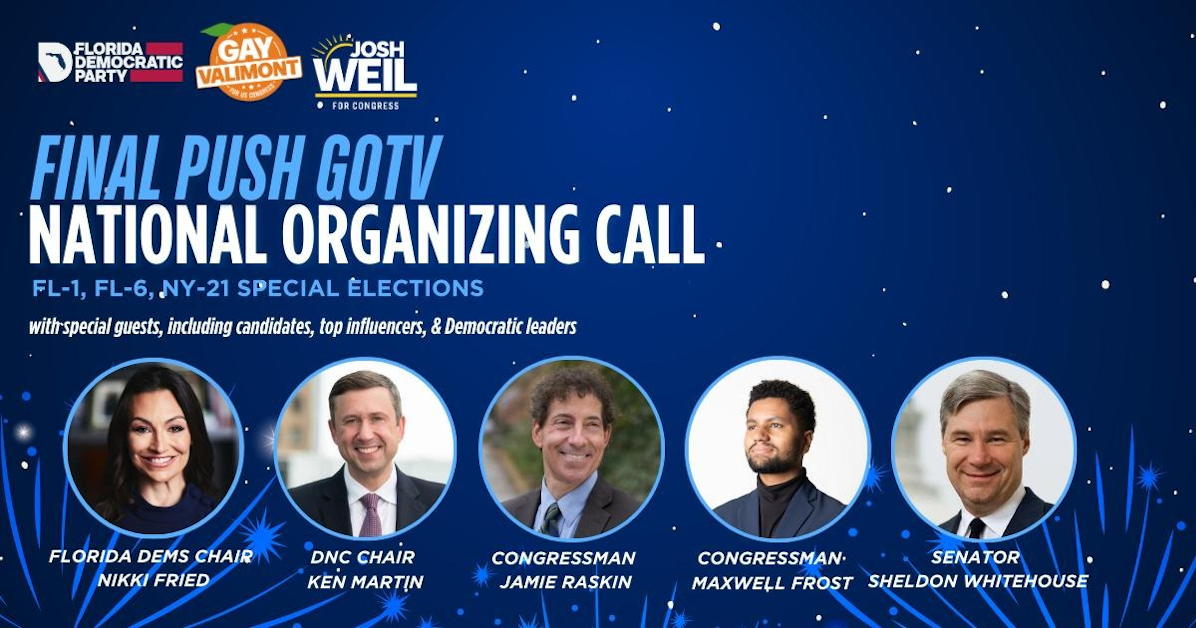 FINAL GOTV PUSH - National Organizing Call to Action · Florida Democratic Party